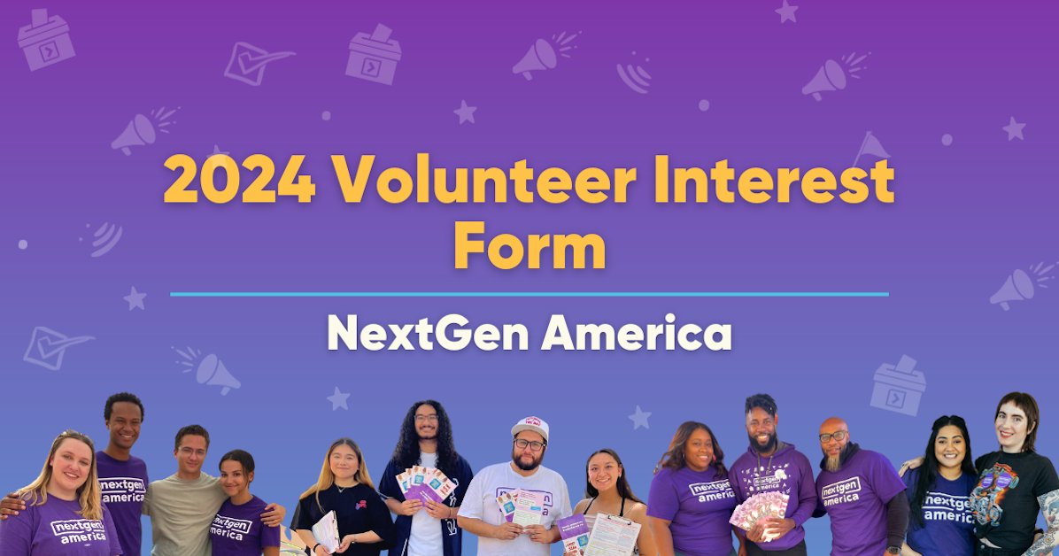 NextGen 2024 Volunteer Interest Form · NextGen PAC
